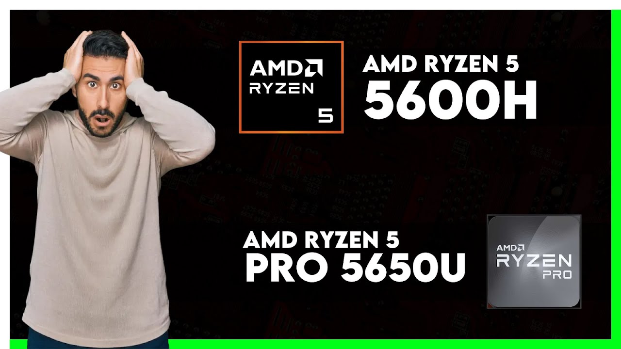 AMD Ryzen 5 5600H vs AMD Ryzen 5 Pro 5650U Comparison - YouTube