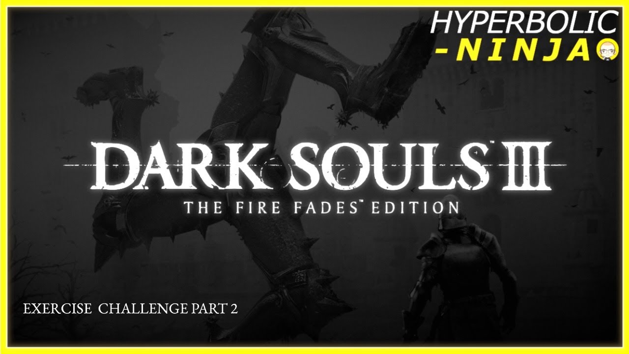 Dark Souls 3: Exercise Challenge- 10 Push-Ups AND 10 Squats or 10 Sit ...