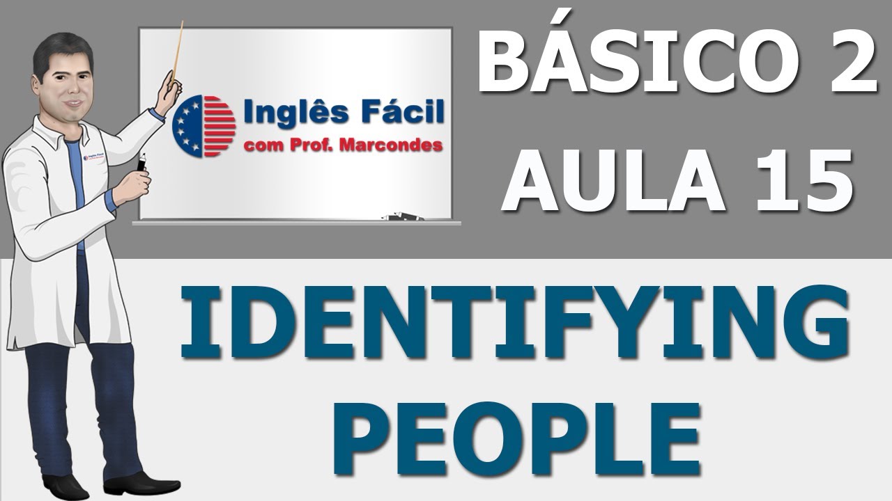 Aula 15 - Identifying People - YouTube