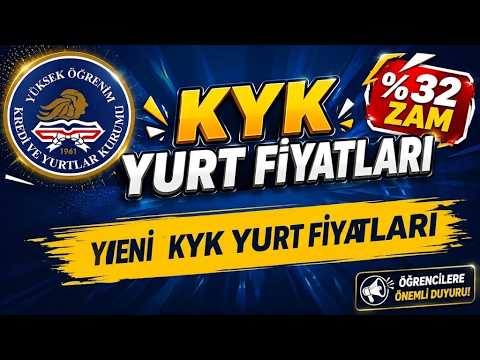 ZAM YAPILDI : KYK YURT ÜCRETLERİ (2027 KYK YURT FİYATLARI) KYK YURTLARIN %32 ZAM YAPILDI