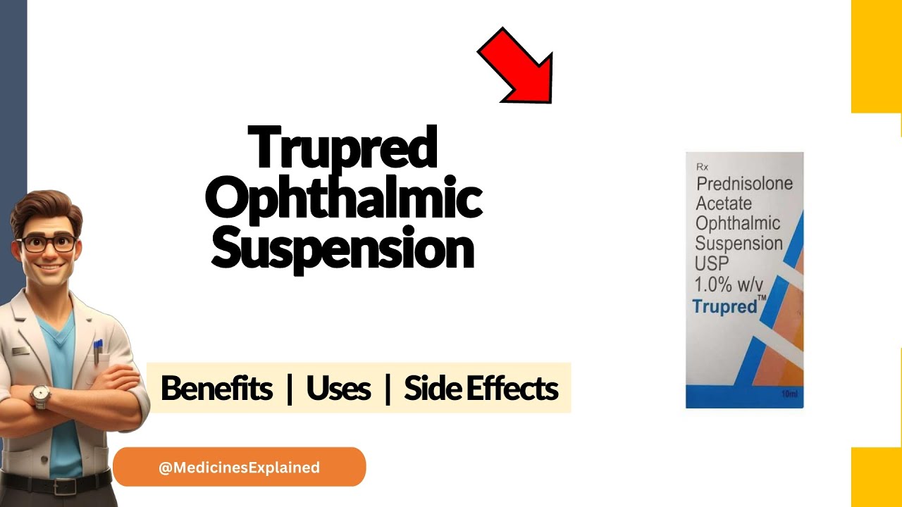Trupred Ophthalmic Suspension Uses, Side Effects & Dosage Explained! 💊 ...