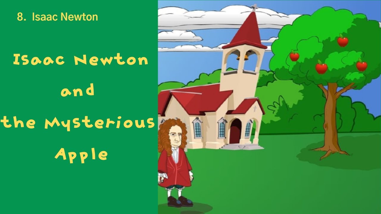Isaac Newton and the Mysterious Apple - YouTube