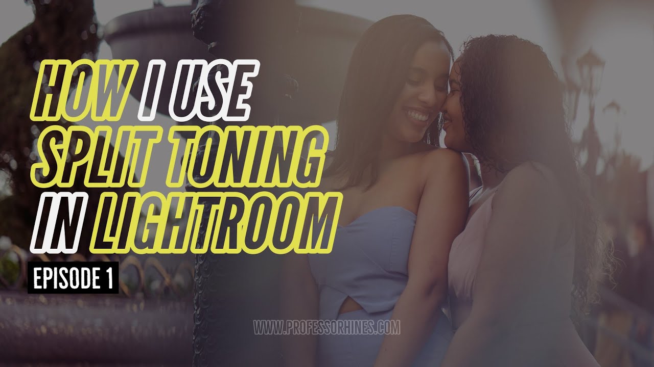 How I Use "SPLIT TONING" in Lightroom | #AskTheProfessor | E001 - YouTube
