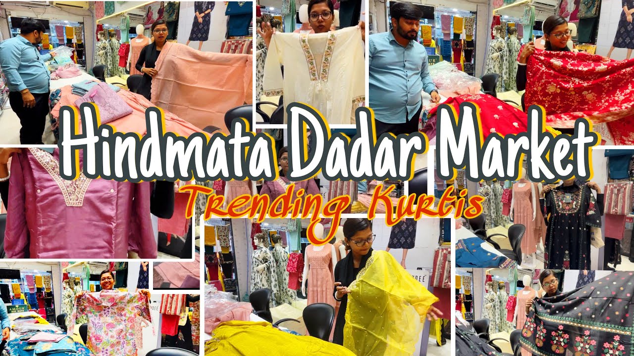 Hindmata Clothes Market || New trending Kurtis, Dress, Mal Cotton Dadar ...