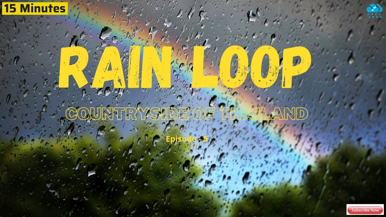 15 Minutes Rain Loop Countryside of Thailand - Episode 5 - YouTube