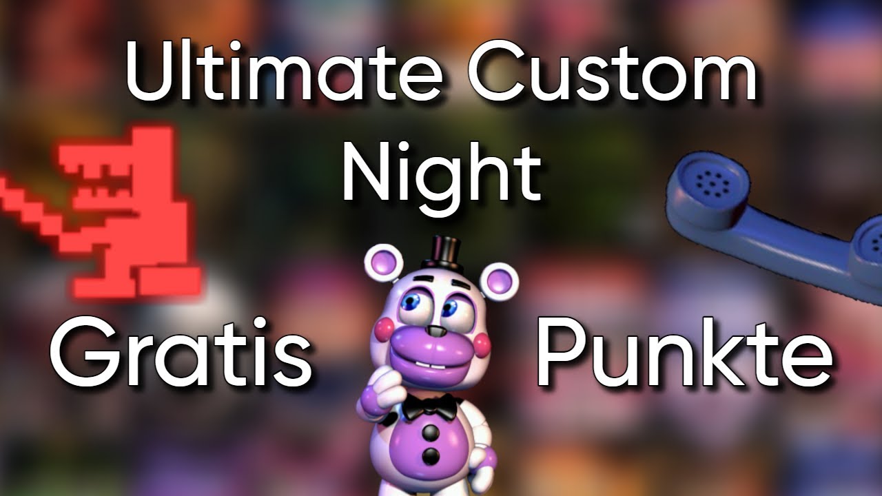 Gratis Punkte In Ultimate Custom Night Deltatime Youtube