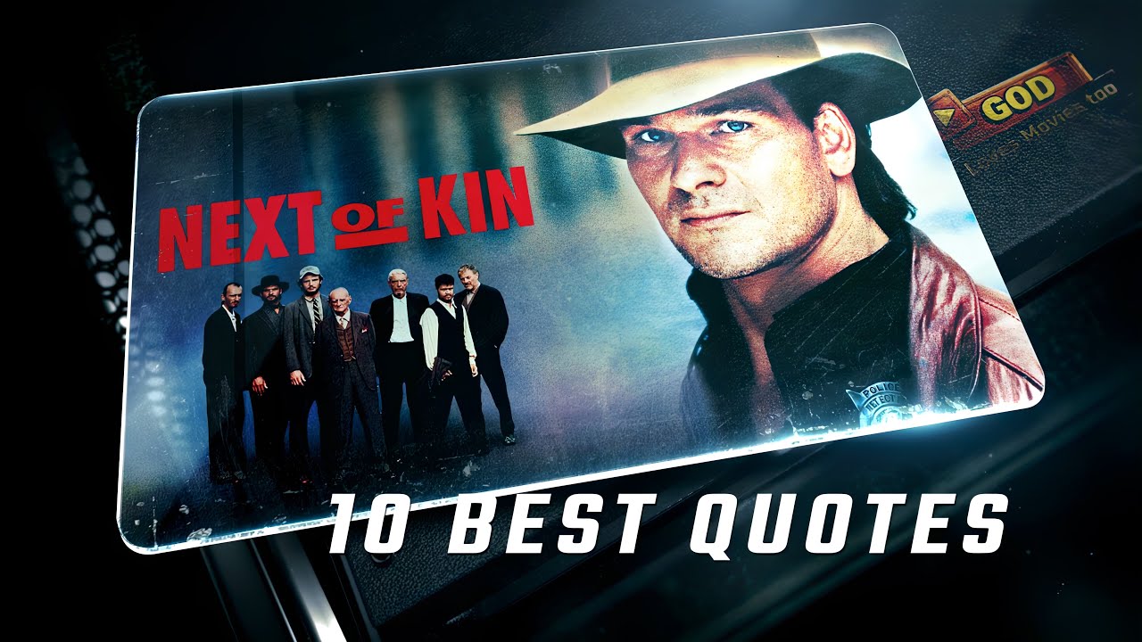 Next of Kin 1989 | 10 Best Quotes - YouTube