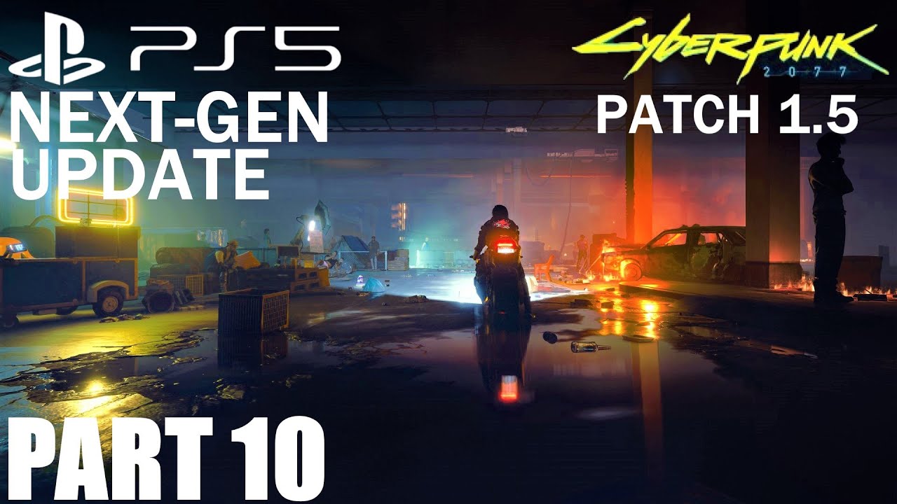 Cyberpunk 2077 [Patch 1.5] Next-Gen Update Walkthrough Gameplay Part 10 ...