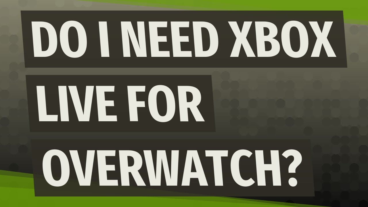 Do I Need Xbox Live For Overwatch YouTube do-i-need-xbox-live-for-overwatch-youtube