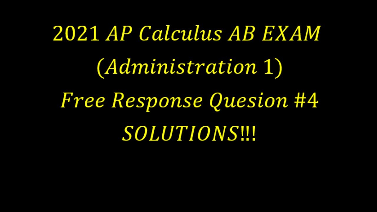 2021 AP Calculus AB Free Response Question 4 💥SOLUTIONS💥 - YouTube
