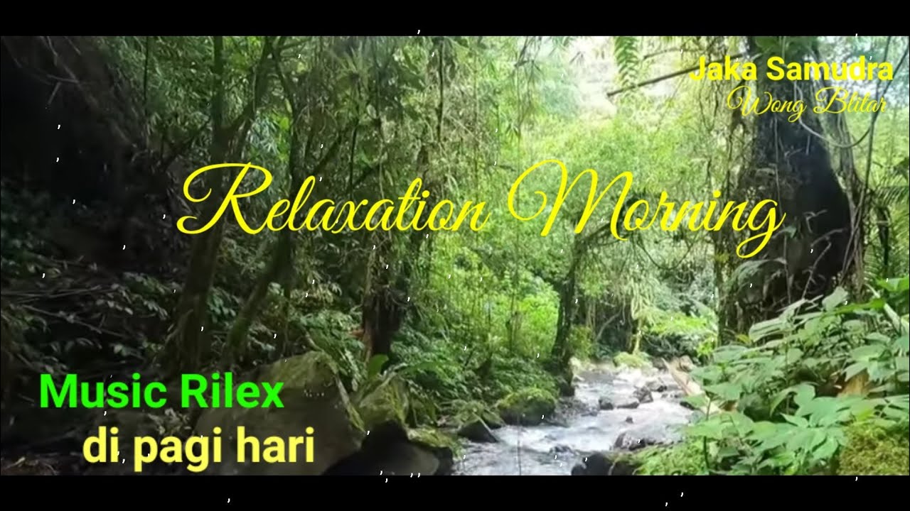 Musik Relaksasi pagi hari || Relaxation@Jaka Samudra Wong Blitar - YouTube