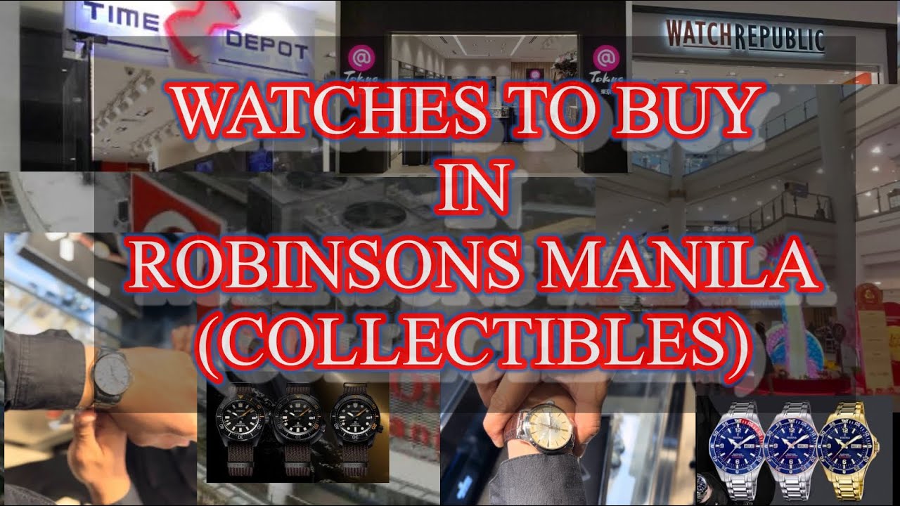 EXPLORATION (BEST WATCHES IN) - ROBINSONS (Ermita) MANILA (Relo Rob ...