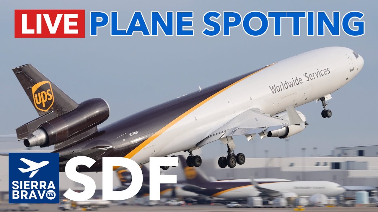 🔴 LIVE Spotting at SDF - Louisville International Airport & UPS ...