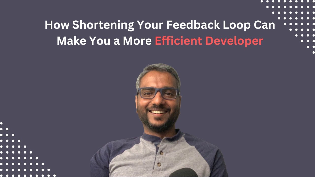 How Shortening Your Feedback Loop Can Make You a More Efficient ...