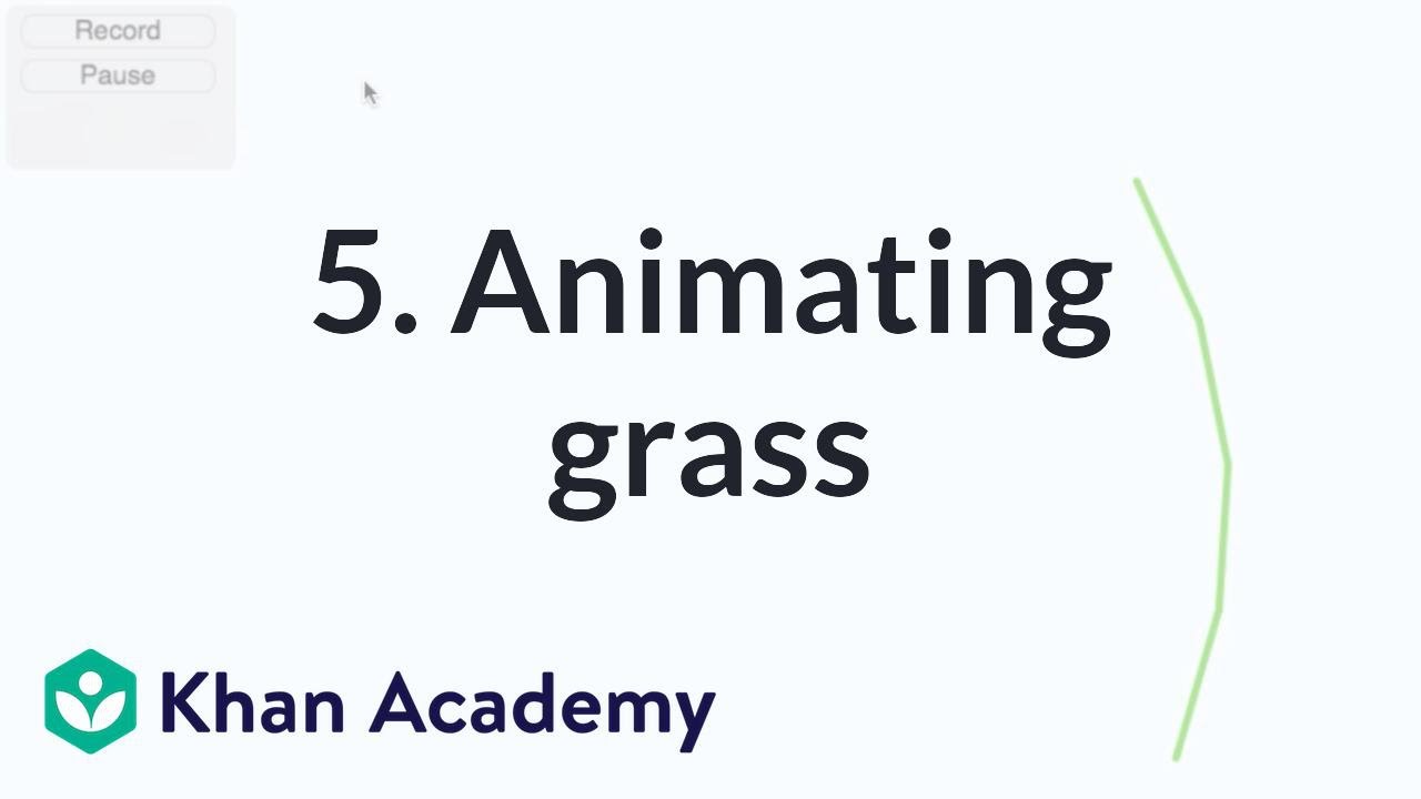 5. Animating grass | Environment modeling | Computer animation | Khan ...