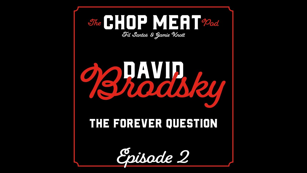 The Forever Question | Chop Meat Podcast Episode 2 - YouTube