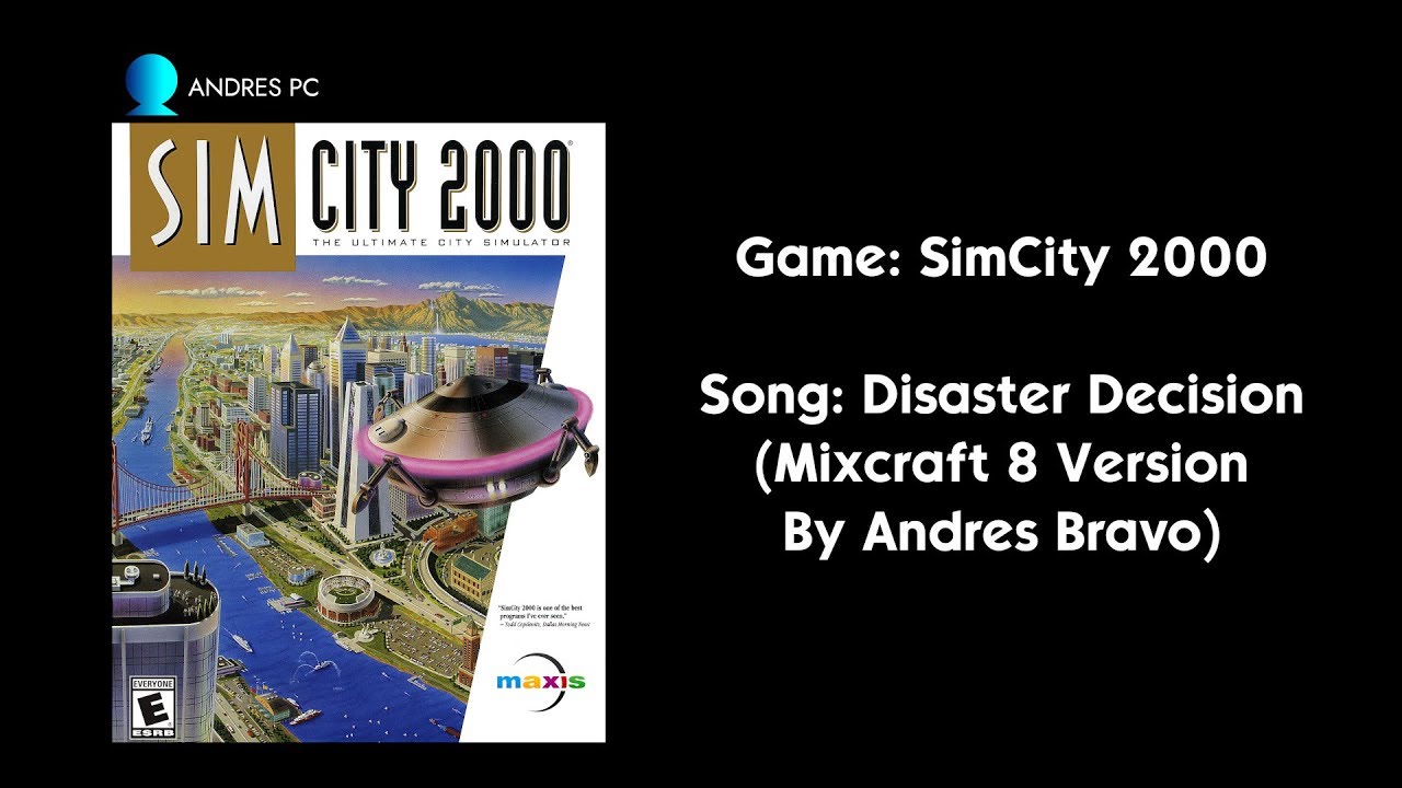 SimCity 2000 - Disaster Decision (Mixcraft 8 Version by Andres Bravo ...