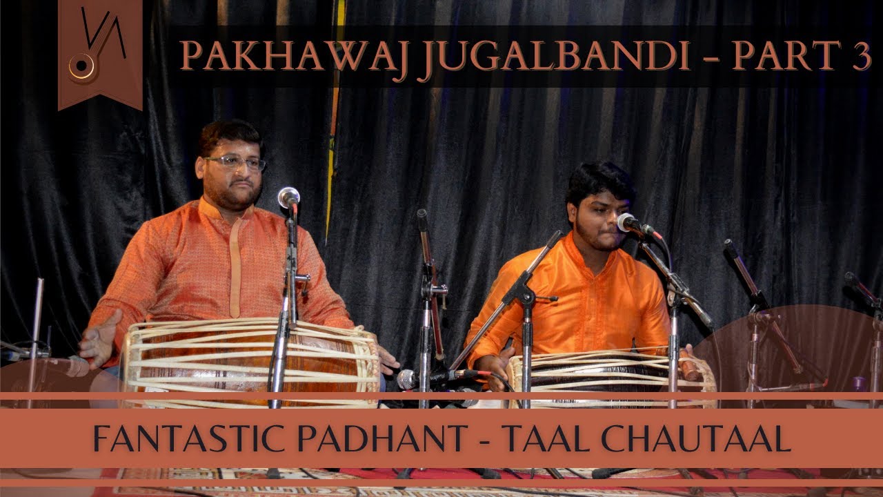 Fantastic Padhant | Pakhawaj Jugalbandi | Part 3 | Taal Chautaal ...