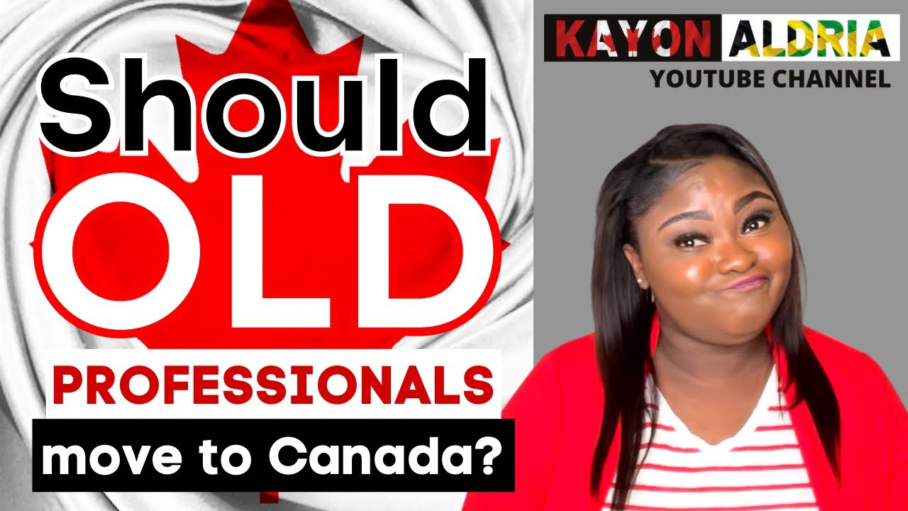 Should OLD Professionals move to Canada 🇨🇦 ? | @kayonaldria - YouTube