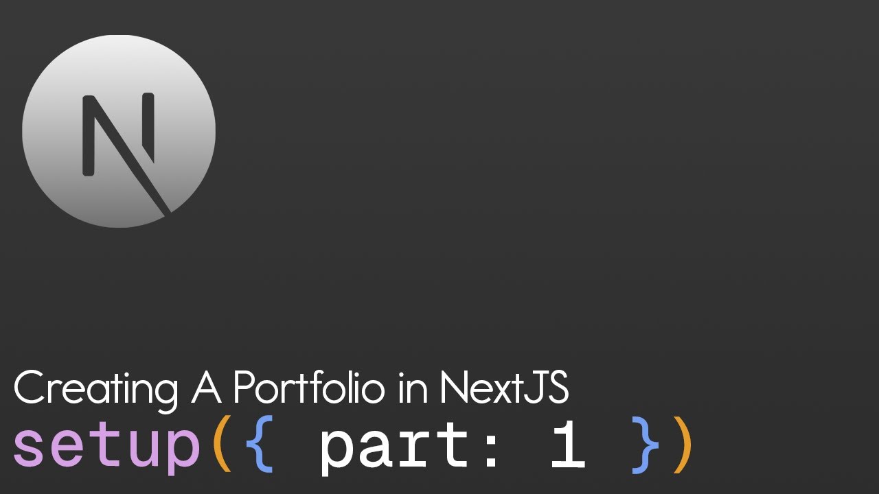 Building Your Portfolio In NextJS - Setup (1) - YouTube