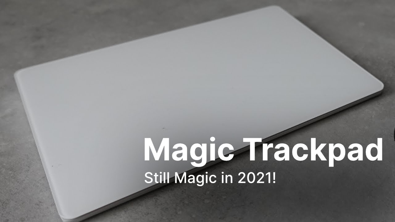 Apple magic trackpad in 2021 review | Is it still worth it - YouTube