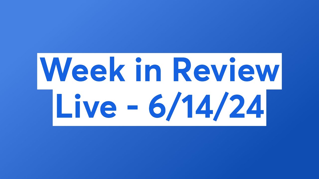 Week in Review Live - 6/14/24 - YouTube