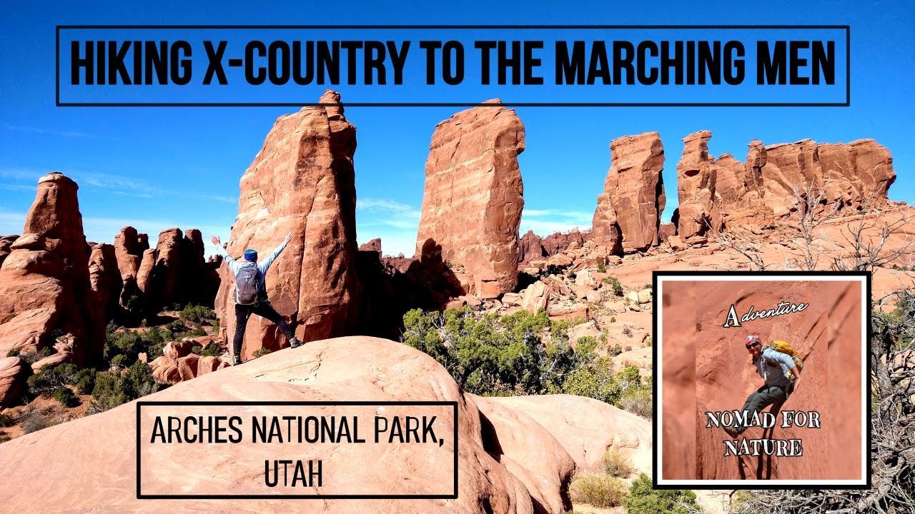 Hiking Off Trail to The Marching Men / Arches National Park, Moab / UT ...