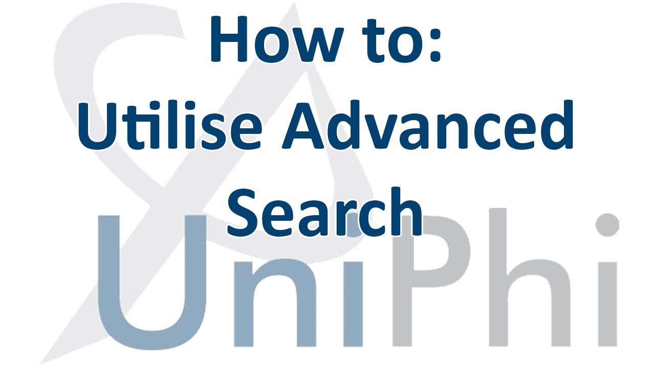 How to Use Advanced Search in UniPhi - YouTube