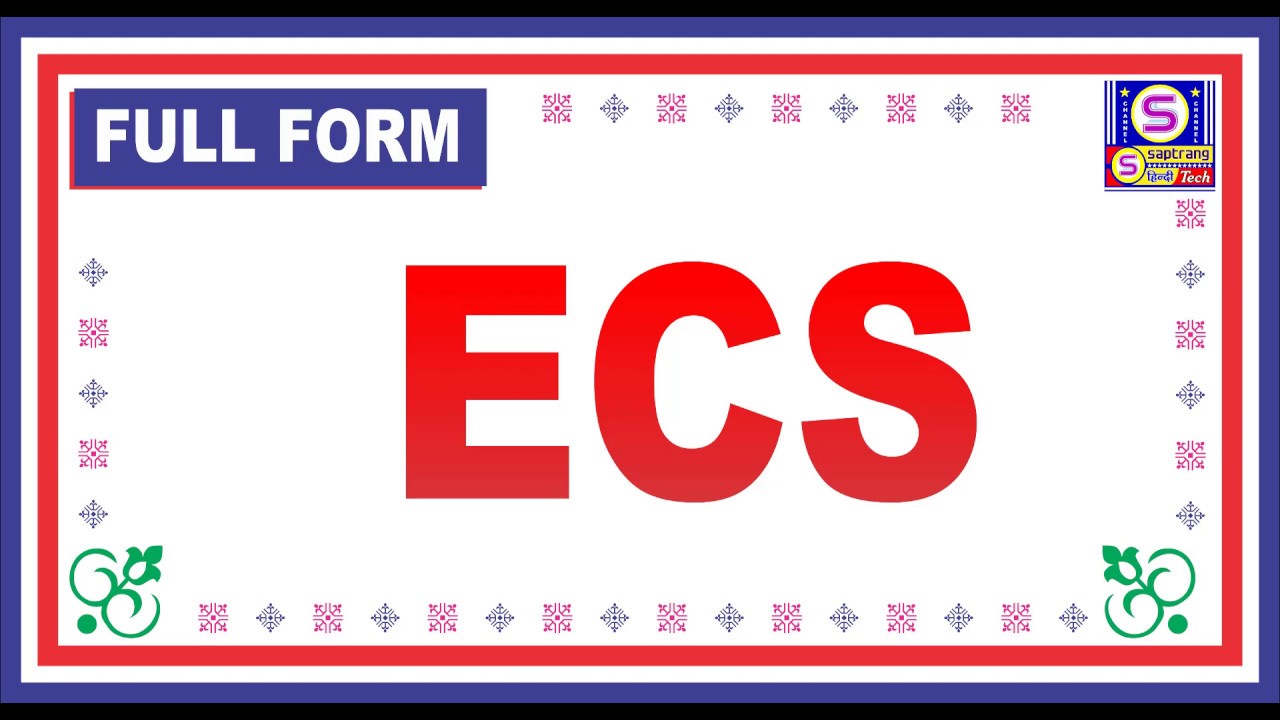 Full Form Of ECS YouTube