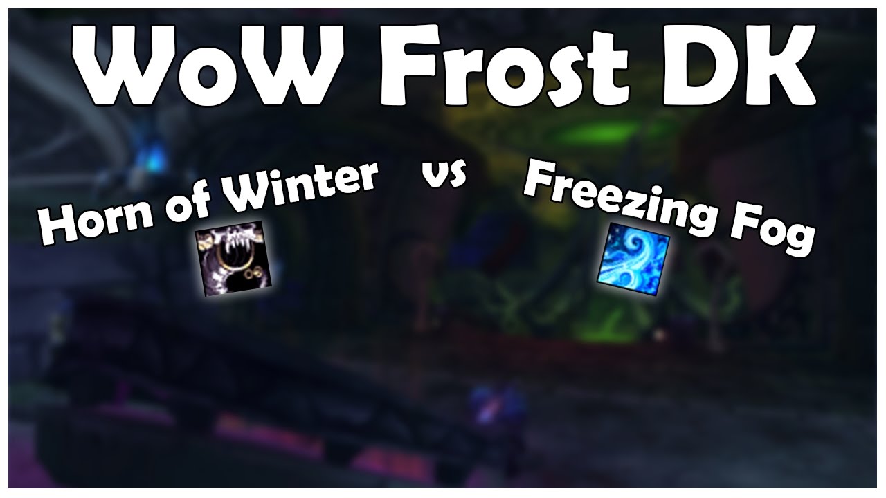 7.2 Frost DK - Horn of Winter vs Freezing Fog in Nighthold - YouTube