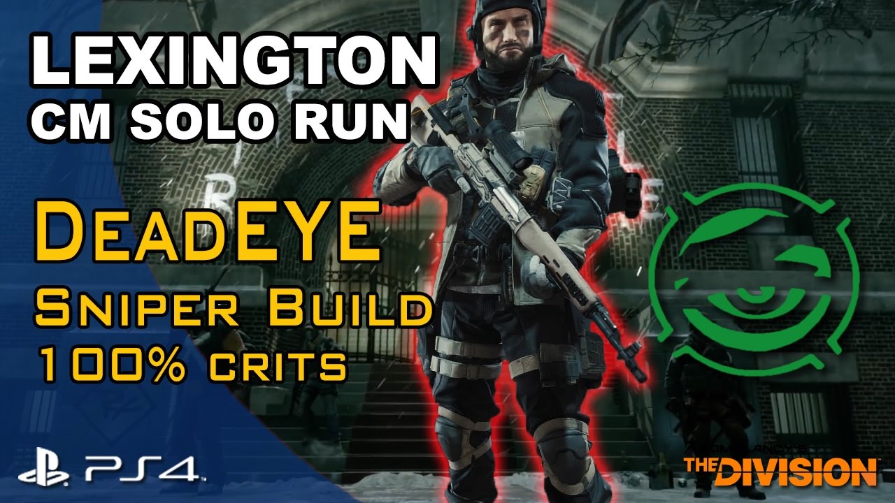 The Division - Lexington Event Center CM Solo Run (DeadEYE Sniper Build ...