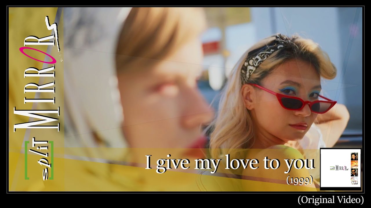 Split Mirrors - I Give My Love To You (Official Version) - YouTube