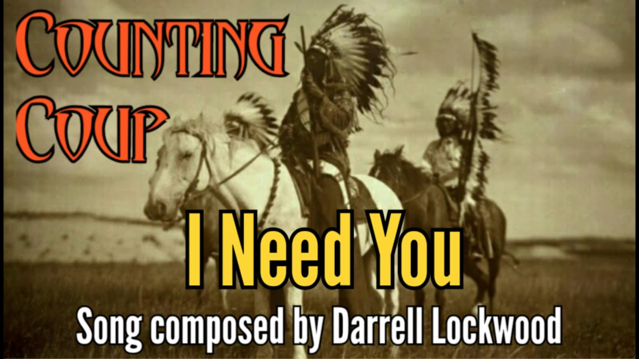 Counting Coup featuring David Little Elk - I Need You (song composed by ...
