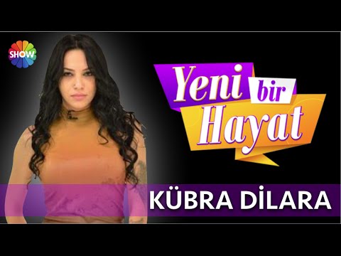 Yeni Bir Hayat yarışmacılarını tanıyalım: Kübra Dilara