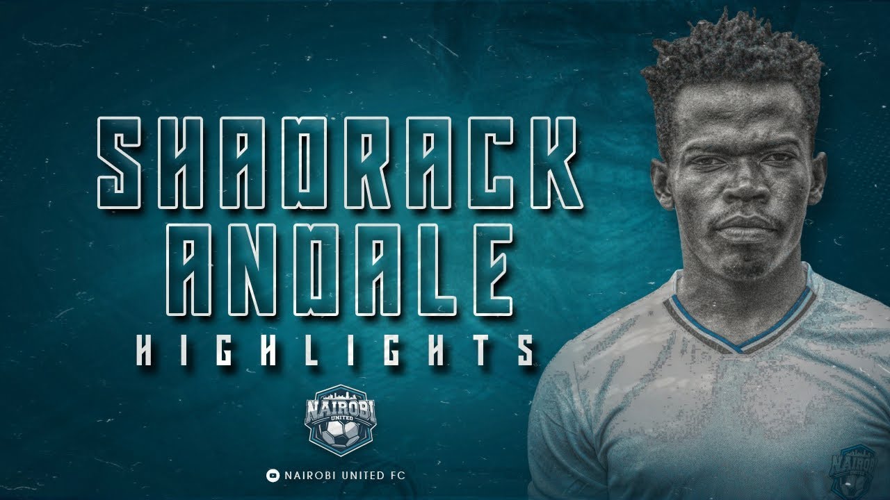 Shadrack Andale [ NAIROBI UNITED ] Amazing Tackles & Defensive Skills ...