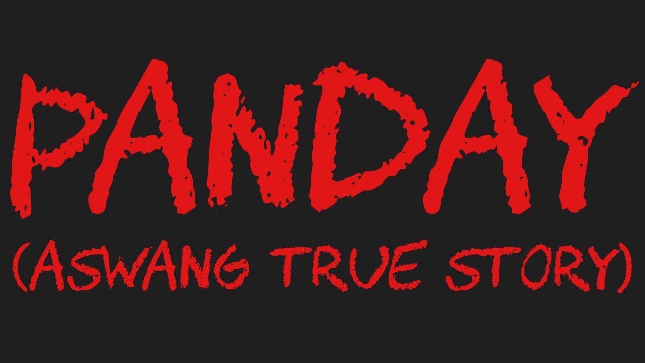 PANDAY (Aswang True Story) - YouTube