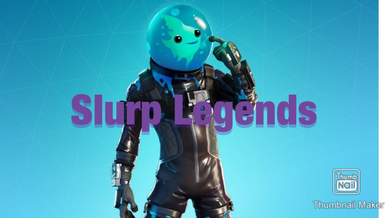 Slurp legends fortnite - YouTube