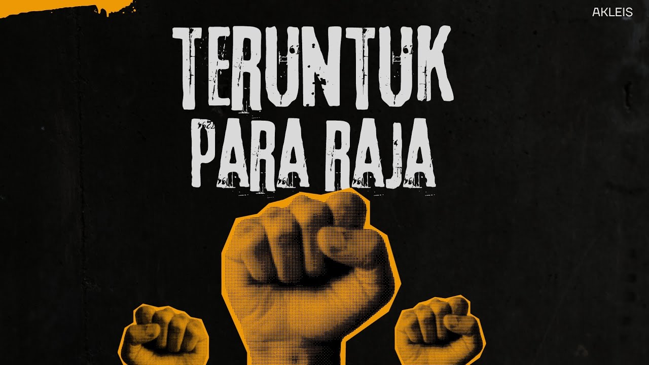 Akleis - Teruntuk Para Raja ( Official Lyrics Video ) - YouTube