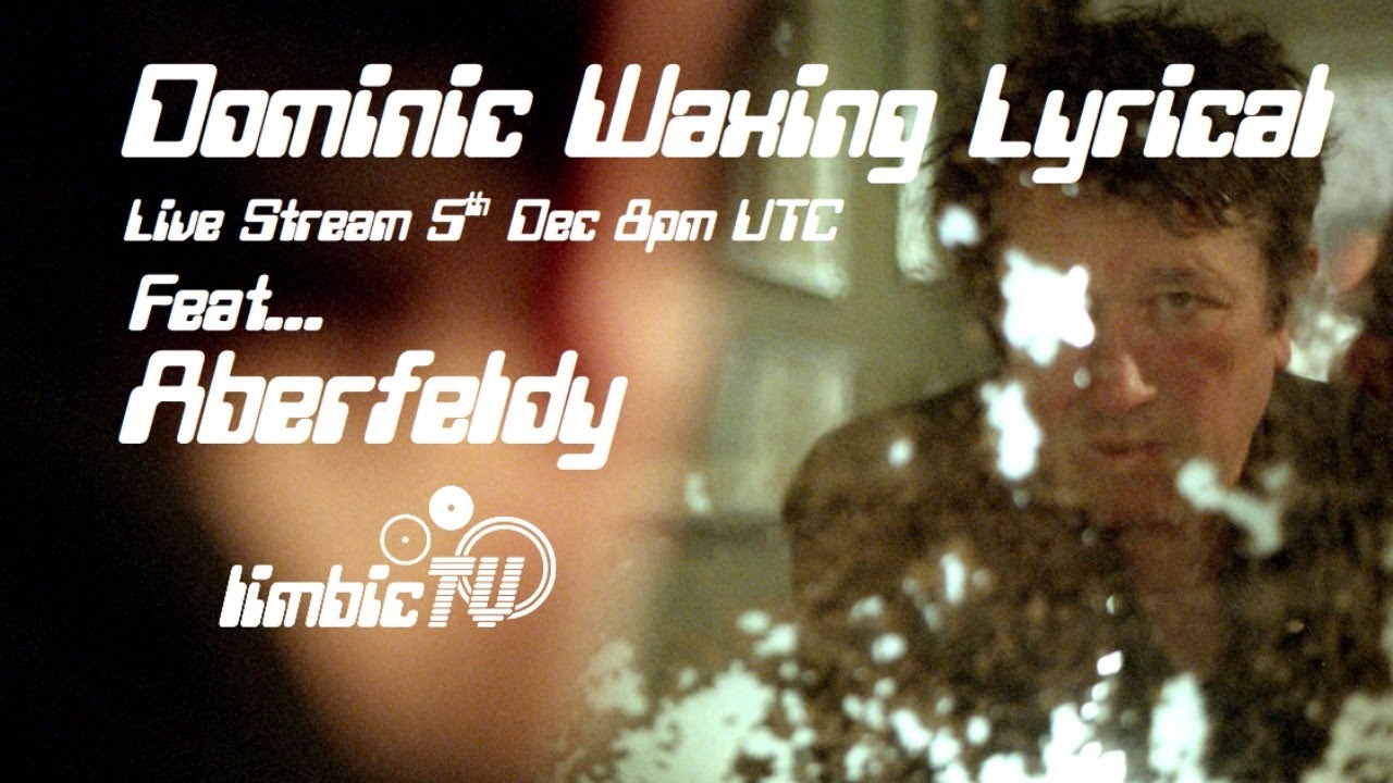 LimbicTV | Dominic Waxing Lyrical feat. Aberfeldy (Live from ...