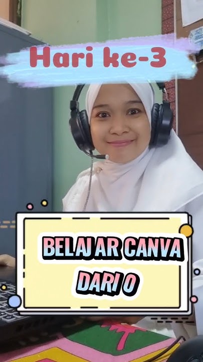 HARI KE-3 BELAJAR ANIMASI CANVA - YouTube