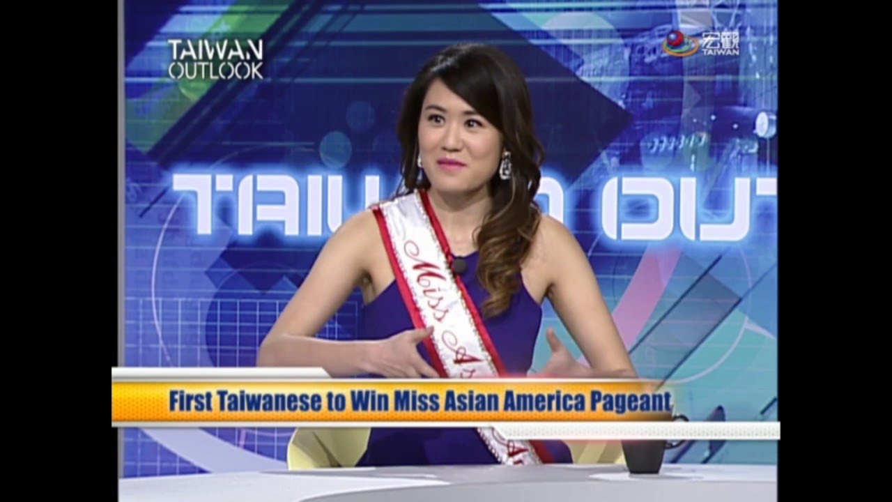 TAIWAN OUTLOOK—林奕帆（2015年全美亞裔小姐）The First Taiwanese to Win Miss Asian ...