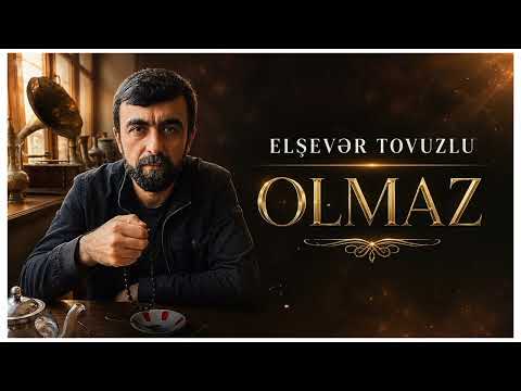 Elsever Tovuzlu - Olmaz ( Official Vidieo) 2026 