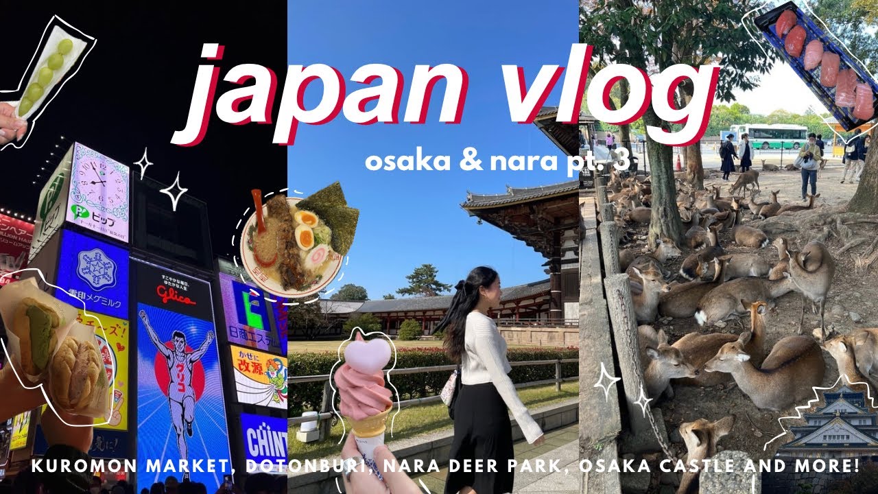 japan vlog 🍣🦌 osaka & nara pt. 3 | kuromon market, dotonbori street ...