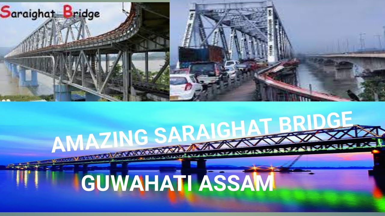 Amazing Saraighat Bridge| Guwahati Assam over Brahmaputra river|North ...