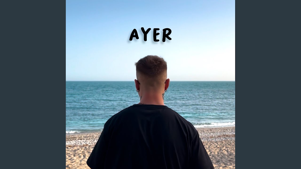 Ayer - YouTube