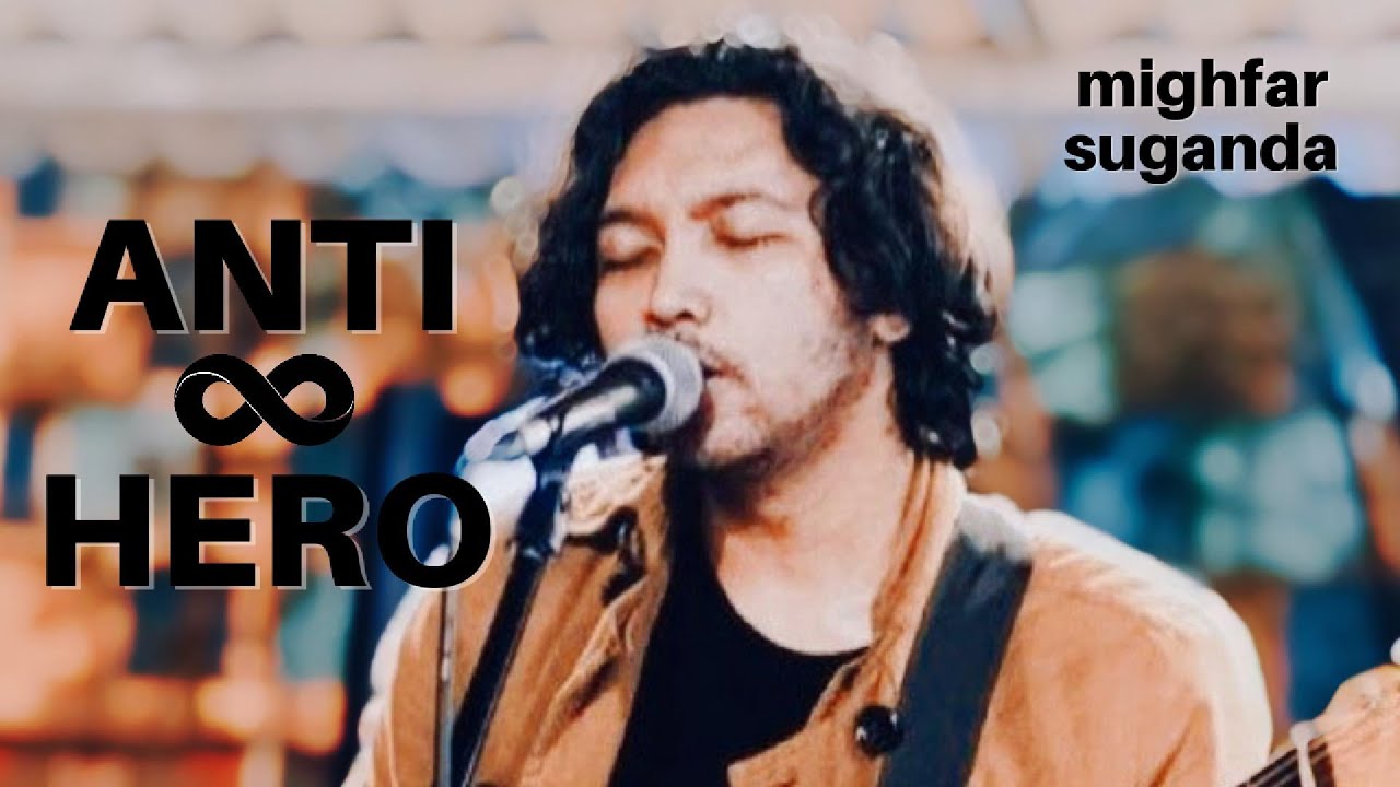 (Lirik) Mighfar Suganda - Anti Hero - YouTube