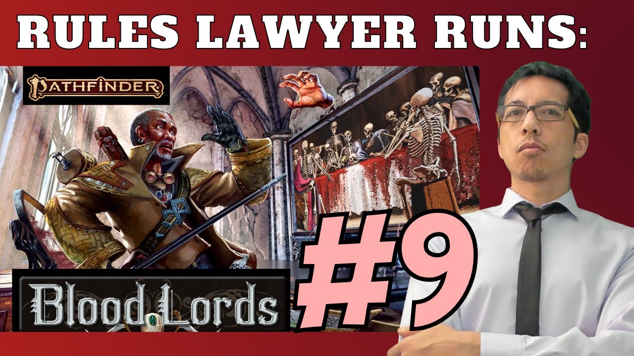 Rules Lawyer Runs BLOOD LORDS for Pathfinder 2e! (Session 9) - YouTube