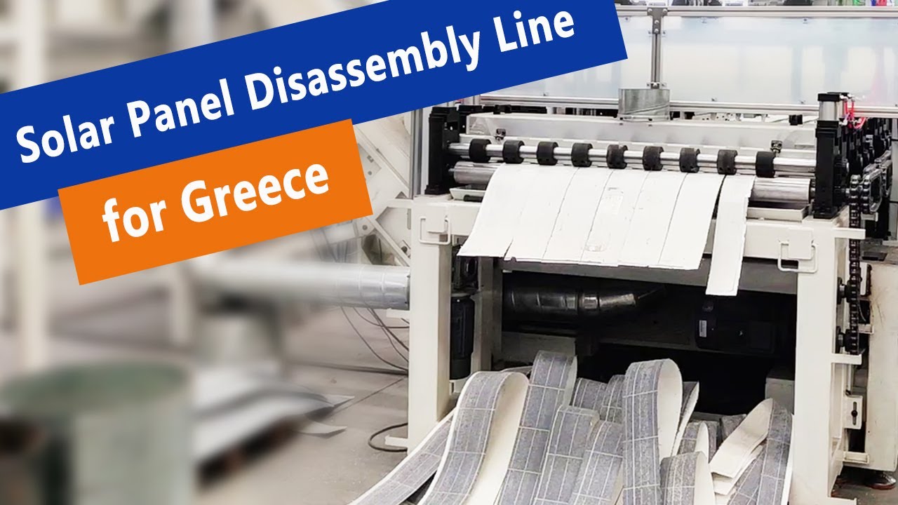 Improved Solar Panel Disassembly Line for Greece: Frame & Glass ...