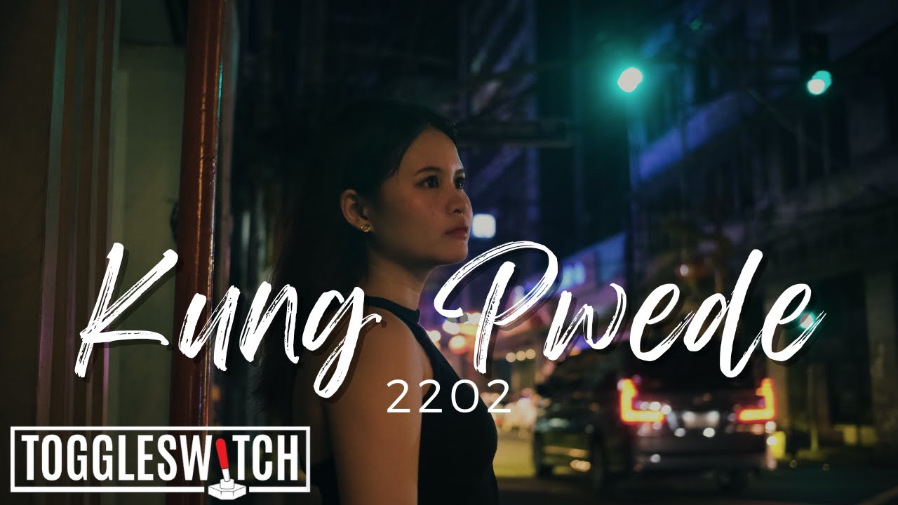 Kung Pwede - 2202 (Official Music Video) - YouTube