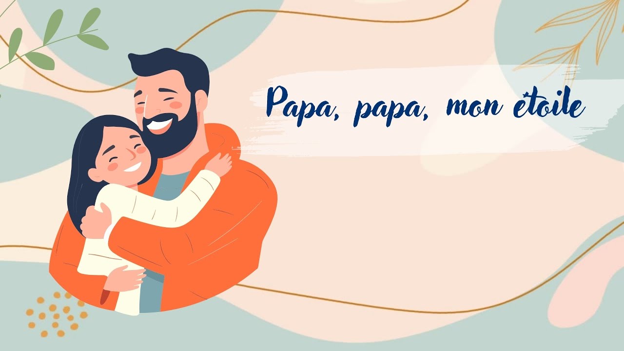 Papa, papa, mon étoile une simple chanson pour enfants - YouTube